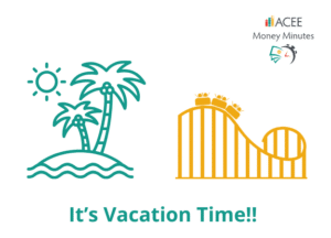 It’s Vacation Time! - Arizona Council on Economic Education